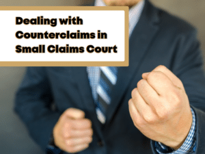 Dealing with Counterclaims in Small Claims Court: Strategies and Tips ...